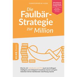 Die Faulbär-Strategie zur Million - Christopher Klein, Kartoniert (TB)