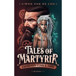 tredition Tales of Martyria - Simon van de Loo, Kartoniert (TB)