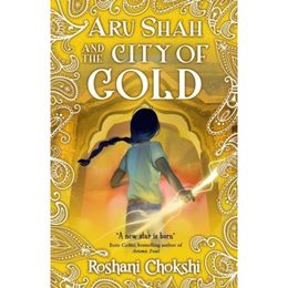 Aru Shah - City of Gold - Roshani Chokshi, Kartoniert (TB)