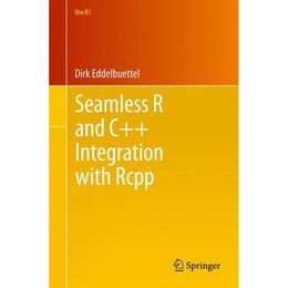 Springer Seamless R and C++ Integration with Rcpp - Dirk Eddelbuettel, Kartoniert (TB)