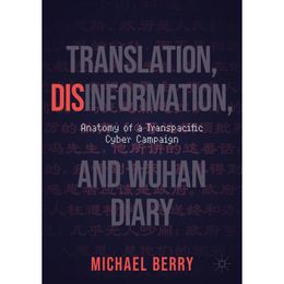 Springer International Publishing Translation, Disinformation, and Wuhan Diary - Michael Berry, Kartoniert (TB)