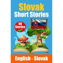 Short Stories in Slovak English and Slovak Stories Side by Side Suitable for Children - Auke de Haan, Kartoniert (TB)