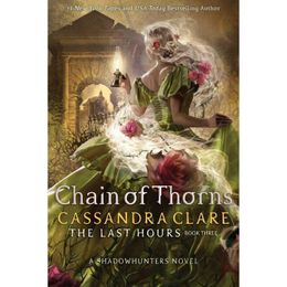 Chain of Thorns - Cassandra Clare, Kartoniert (TB)