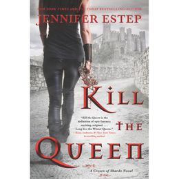 Kill the Queen - Jennifer Estep, Kartoniert (TB)