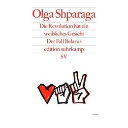 Die Revolution hat ein weibliches Gesicht - Olga Shparaga, Taschenbuch