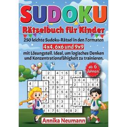 Sudoku Rätselbuch für Kinder ab 6 Jahren - Annika Neumann, Kartoniert (TB)