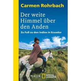 Malik Der weite Himmel über den Anden - Carmen Rohrbach, Taschenbuch
