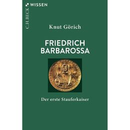 Beck Friedrich Barbarossa - Knut Görich, Taschenbuch