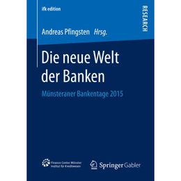Springer Fachmedien Wiesbaden Die neue Welt der Banken, Kartoniert (TB)