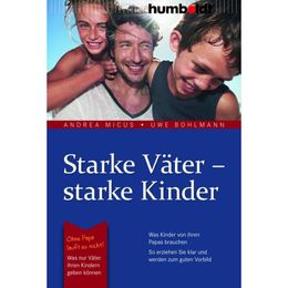 Humboldt Starke Väter - starke Kinder - Andrea Micus, Uwe Bohlmann, Taschenbuch