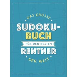 Das große Sudoku-Buch für den besten Rentner der Welt, Kartoniert (TB)
