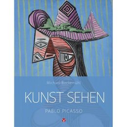 Kunst sehen - Pablo Picasso - Michael Bockemühl, Kartoniert (TB)