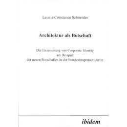 Architektur als Botschaft - Leonie C. Schneider, Gebunden