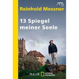 Malik 13 Spiegel meiner Seele - Reinhold Messner, Taschenbuch