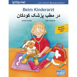 Beim Kinderarzt, Deutsch-Persisch/Farsi - Ulrike Fischer, Gabi Höppner, Geheftet