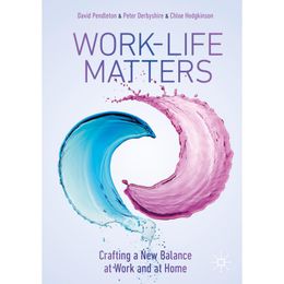 Springer International Publishing Work-Life Matters - David Pendleton, Peter Derbyshire, Chloe Hodgkinson, Kartoniert (TB)