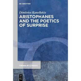 De Gruyter Aristophanes and the Poetics of Surprise - Dimitrios Kanellakis, Kartoniert (TB)