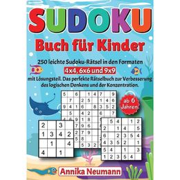 Sudoku Buch für Kinder ab 6 Jahren - Annika Neumann, Kartoniert (TB)