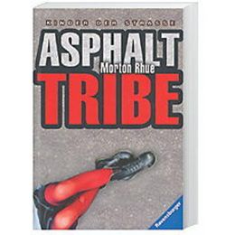 RAVENSBURGER VERLAG Asphalt Tribe - Morton Rhue, Taschenbuch