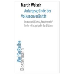 Klostermann Anfangsgründe der Volkssouveränität - Martin Welsch, Gebunden