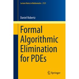 Springer International Publishing Formal Algorithmic Elimination for PDEs - Daniel Robertz, Kartoniert (TB)