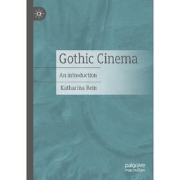 Springer Fachmedien Wiesbaden Gothic Cinema - Katharina Rein, Kartoniert (TB)