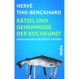 PIPER Rätsel und Geheimnisse der Kochkunst - Hervé This-Benckhard, Taschenbuch