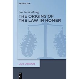 De Gruyter The Origins of the Law in Homer - Shulamit Almog, Kartoniert (TB)