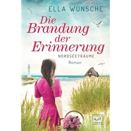 Die Brandung der Erinnerung - Ella Wünsche, Kartoniert (TB)