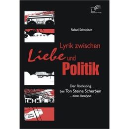 Lyrik zwischen Liebe und Politik - Rafael Schreiber, Kartoniert (TB)