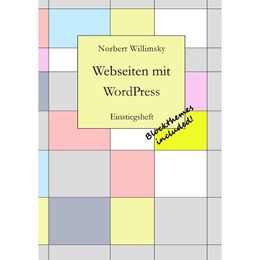 Webseiten mit Wordpress - Norbert Willimsky, Kartoniert (TB)