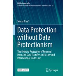 Springer International Publishing Data Protection without Data Protectionism - Tobias Naef, Kartoniert (TB)