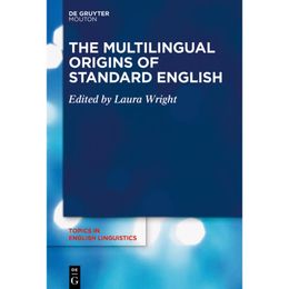 De Gruyter The Multilingual Origins of Standard English, Kartoniert (TB)