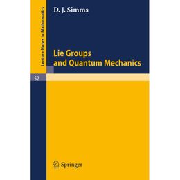 Springer Lie Groups and Quantum Mechanics - D. J. Simms, Kartoniert (TB)
