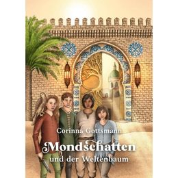 tredition Mondschatten und der Weltenbaum - Corinna Gottsmann, Kartoniert (TB)