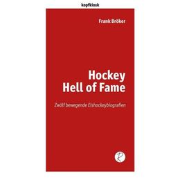 Hockey Hell of Fame - Frank Bröker, Taschenbuch