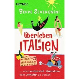 Überleben in Italien - Beppe Severgnini, Taschenbuch