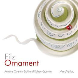 FilzOrnament - Annette Quentin-Stoll, Gebunden