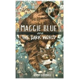 Maggie Blue and the Dark World - Anna Goodall, Kartoniert (TB)