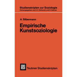 Vieweg+Teubner Verlag Empirische Kunstsoziologie - Alphons Silbermann, Kartoniert (TB)