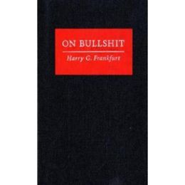 Princeton University Press On Bullshit - Harry G. Frankfurt, Leinen