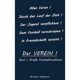 tredition Der VEREIN! - Bernhard Goldmann, Kartoniert (TB)