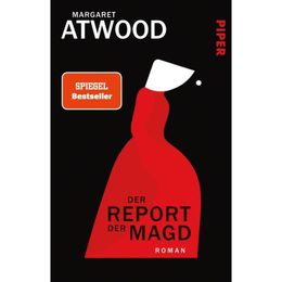 PIPER Der Report der Magd - Margaret Atwood, Taschenbuch