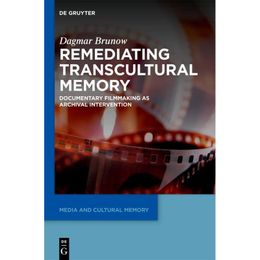 De Gruyter Remediating Transcultural Memory - Dagmar Brunow, Kartoniert (TB)