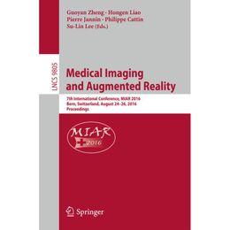 Springer International Publishing Medical Imaging and Augmented Reality, Kartoniert (TB)