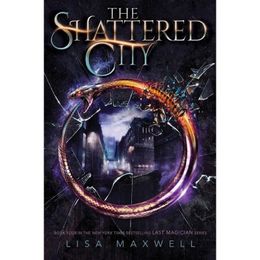 The Shattered City - Lisa Maxwell, Kartoniert (TB)
