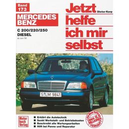 Mercedes-Benz C 200/220/250 Diesel (ab Juni '93) - Dieter Korp, Kartoniert (TB)