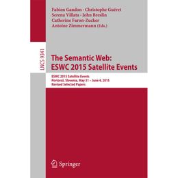 Springer The Semantic Web: ESWC 2015 Satellite Events, Kartoniert (TB)