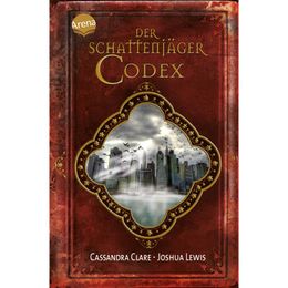 arena Der Schattenjäger-Codex - Cassandra Clare, Joshua Lewis, Taschenbuch