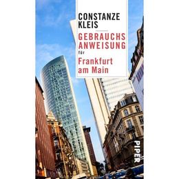 PIPER Gebrauchsanweisung für Frankfurt am Main - Constanze Kleis, Taschenbuch